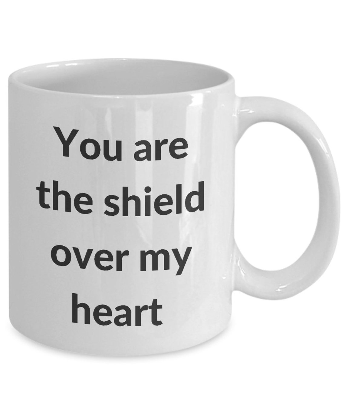 Love Mug - You Are the Shield Over My Heart - Valentine's Day Gift Idea ...
