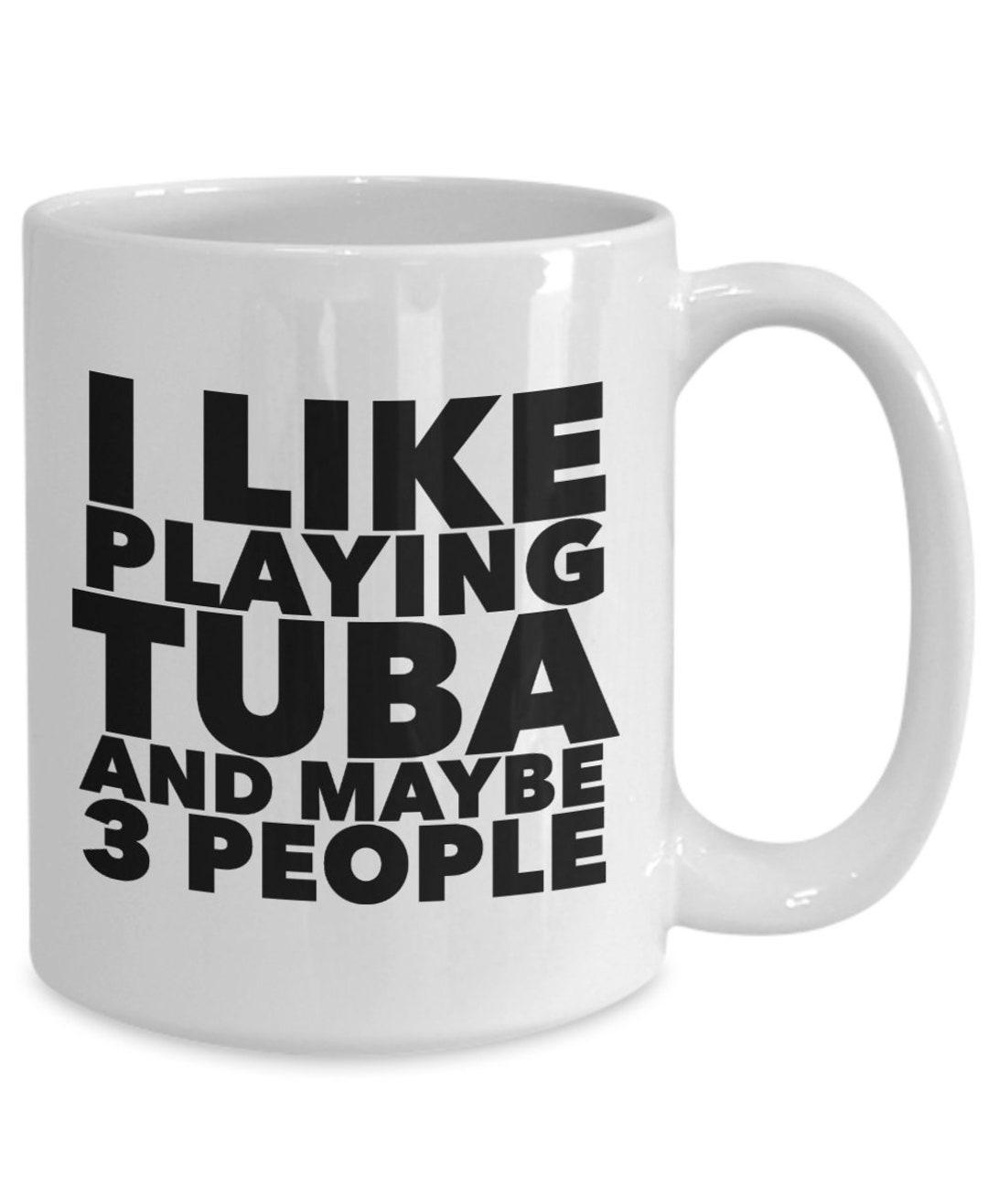 Tuba Gift - I Like Playing Tuba and Maybe 3 People - Gift for Tubaist ...