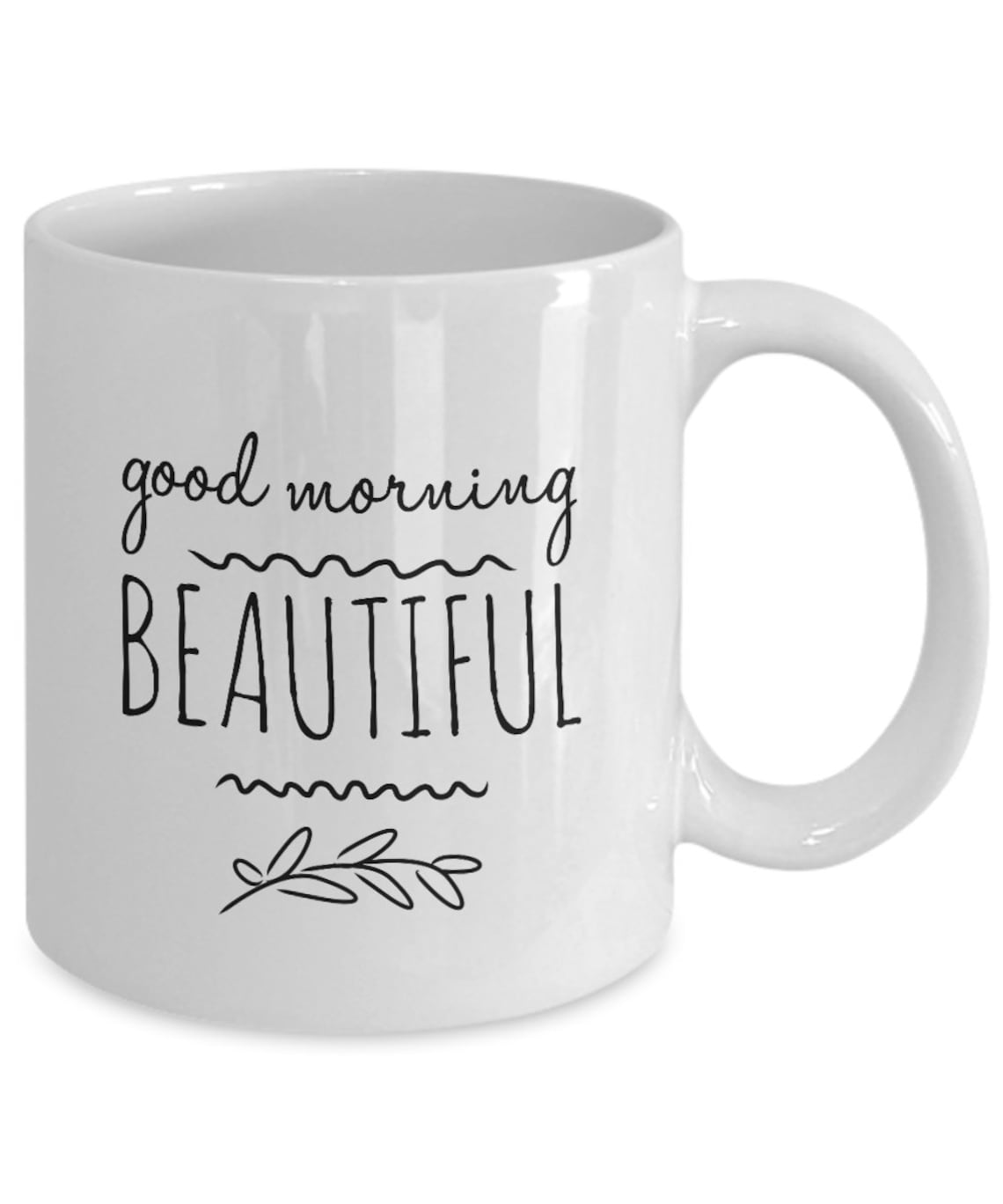 Good Morning Beautiful Coffee Mug White Ceramic Cup 11 OZ | Etsy