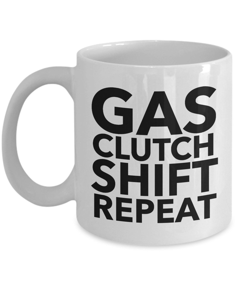 Trucker Mug gas Clutch Shift Repeat Funny Gift for Truck | Etsy