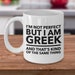 Greek Mug - I'm Not Perfect but I Am Greek and That's Kind of the Same ...