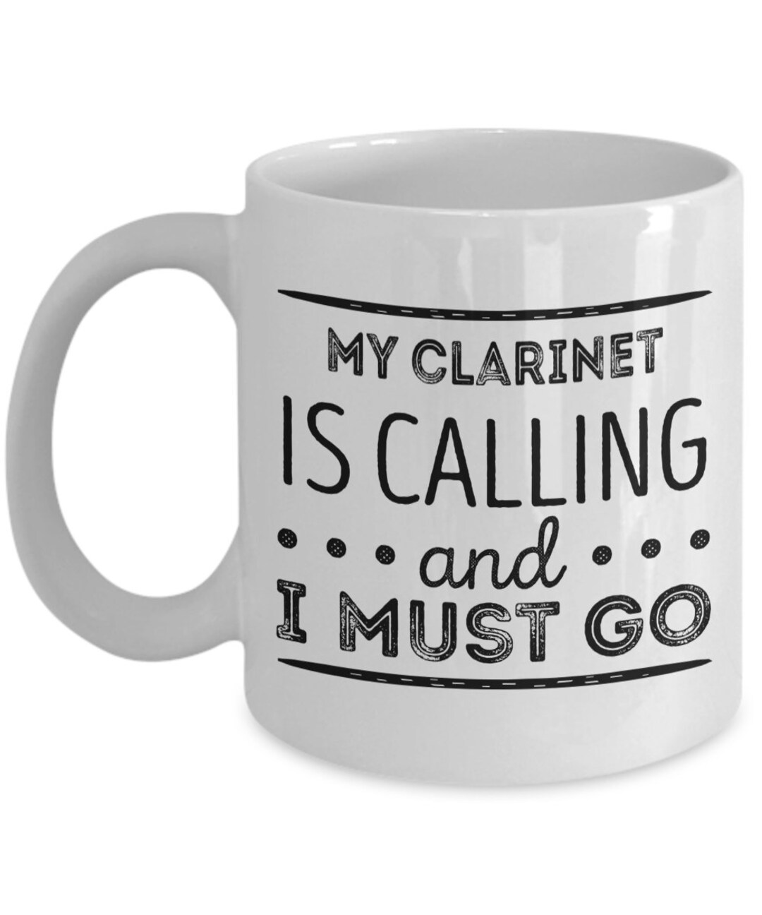 Clarinet Mug - My Clarinet is Calling and I Must Go - Perfect Gift for ...