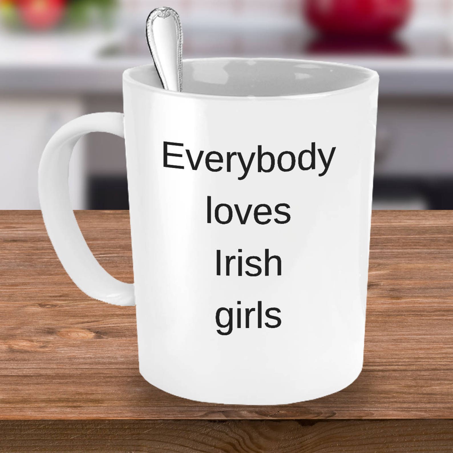 Irish Mug - Everybody Loves Irish Girls- Coffee Mug - Unique Gift for ...