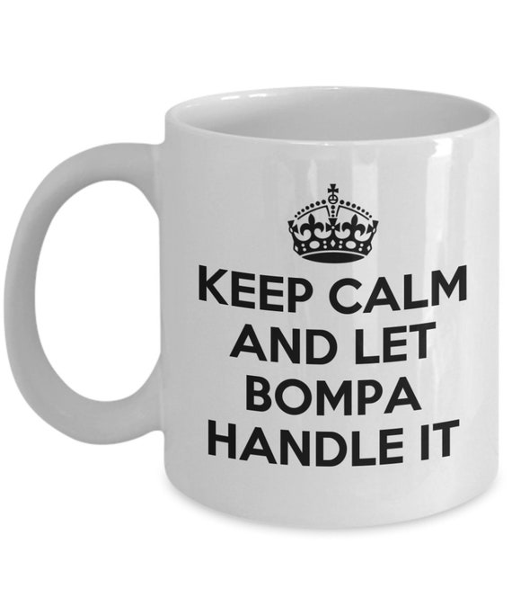 Bompa Gifts Keep Calm and Let Bompa Handle It Bompa Mug | Etsy