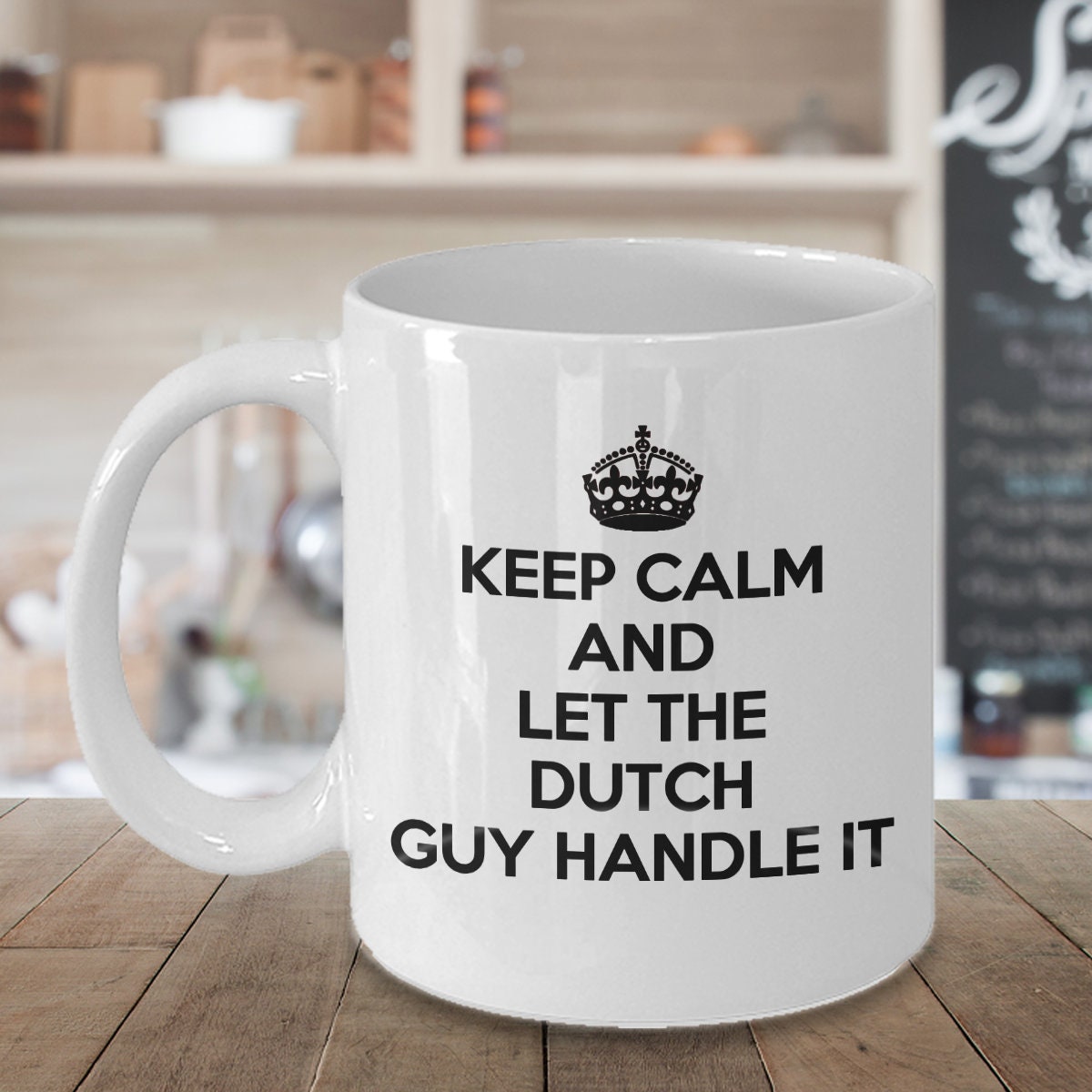 Dutch Mug - Keep Calm and Let the Dutch Guy Handle It - Coffee Mug ...