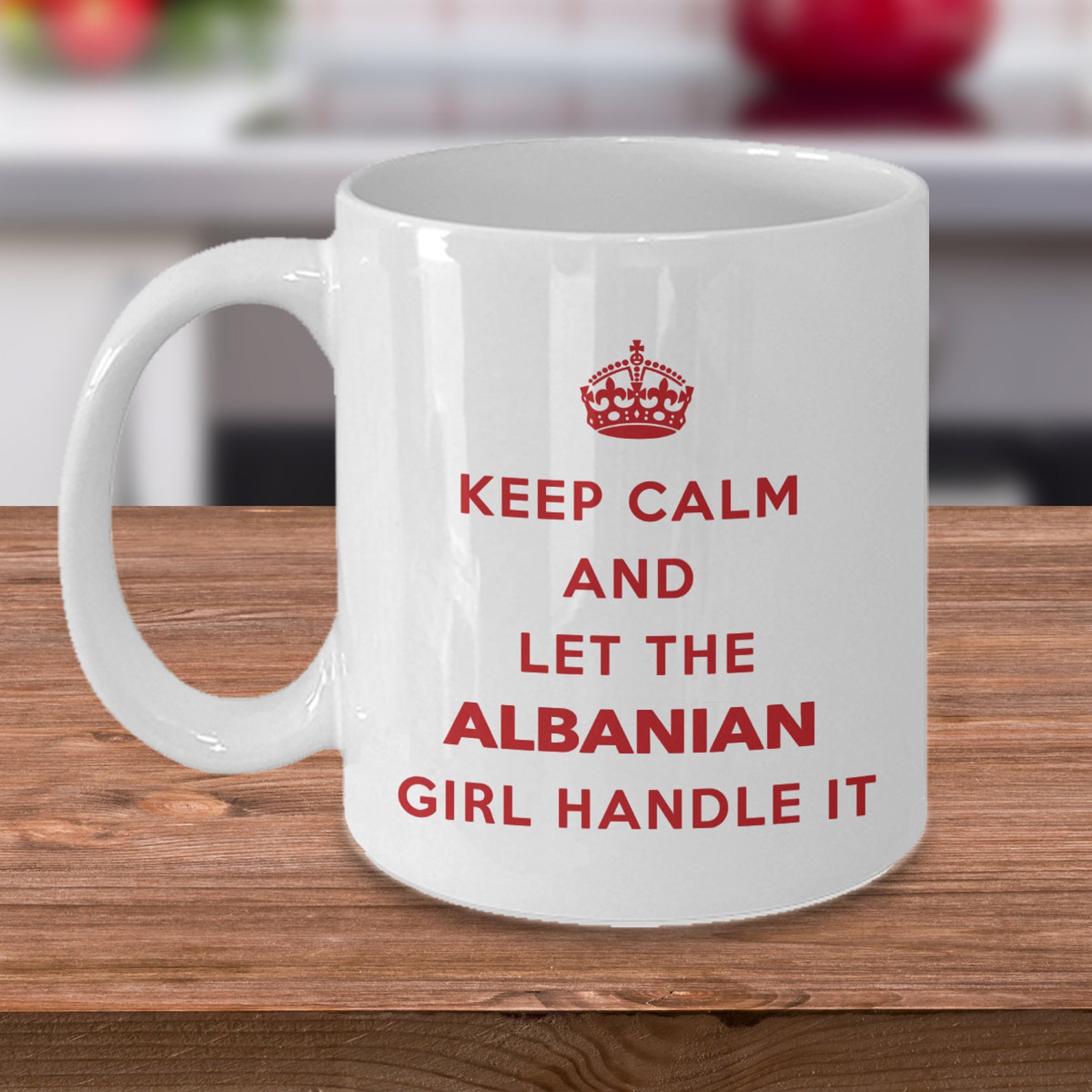 Albanian Mug - Keep Calm and Let the Albanian Girl Handle It - Coffee ...