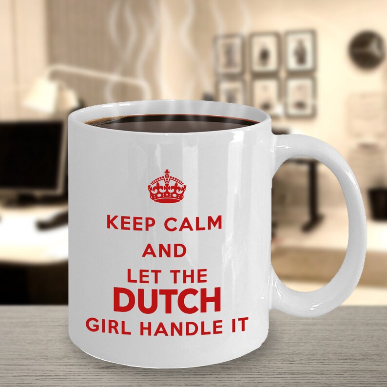 Dutch Mug Keep Calm and Let the Dutch Girl Handle It - Etsy
