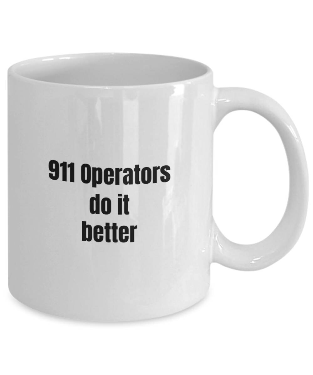911 Dispatcher Gift 911 Operators Do It Better 911 - Etsy