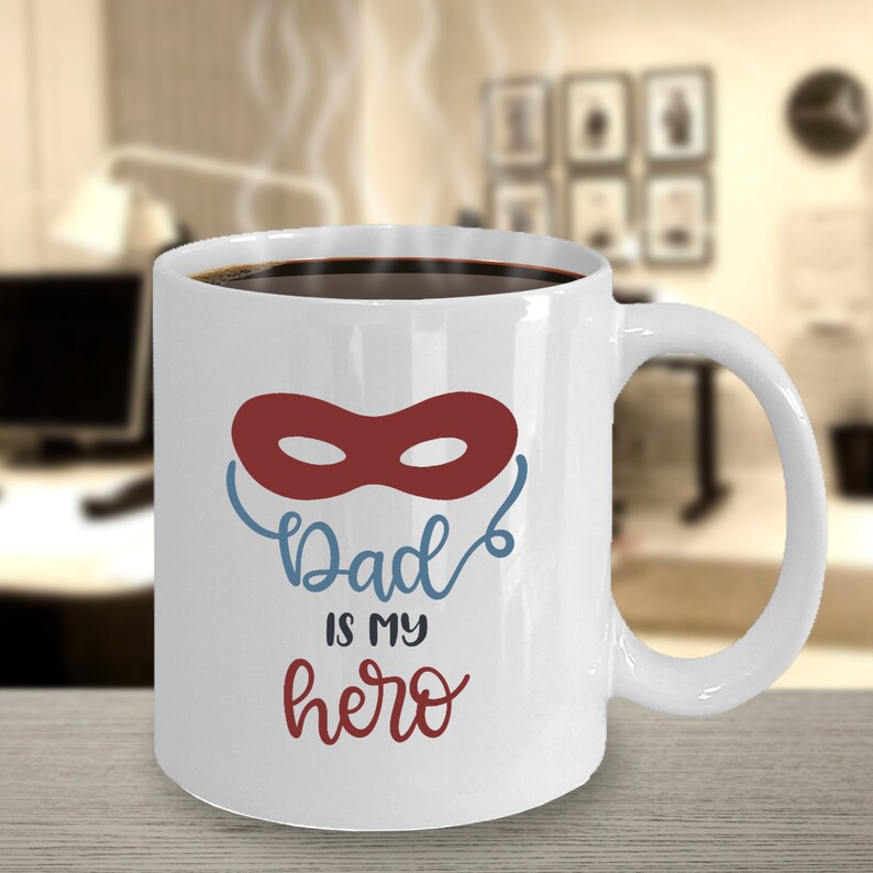 Dad is My Hero Coffee Mug - Dad Mugs - Fathers Day Gits - Dad Gift Mug ...