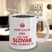 Slovak Mug Keep Calm and Let the Slovak Girl Handle It Coffee Mug ...