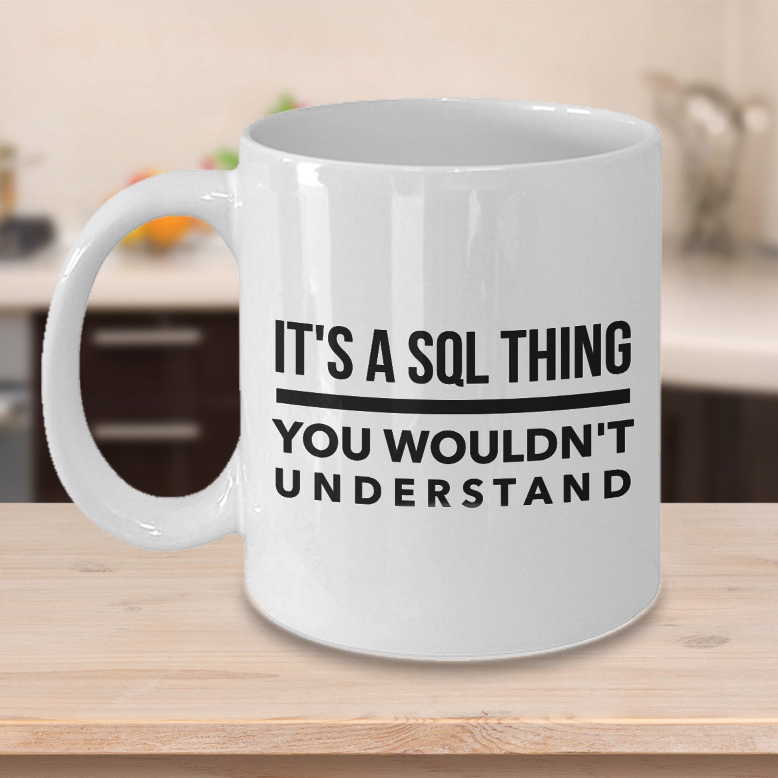 SQL Mug DBA Funny Gift It's a SQL Thing You - Etsy