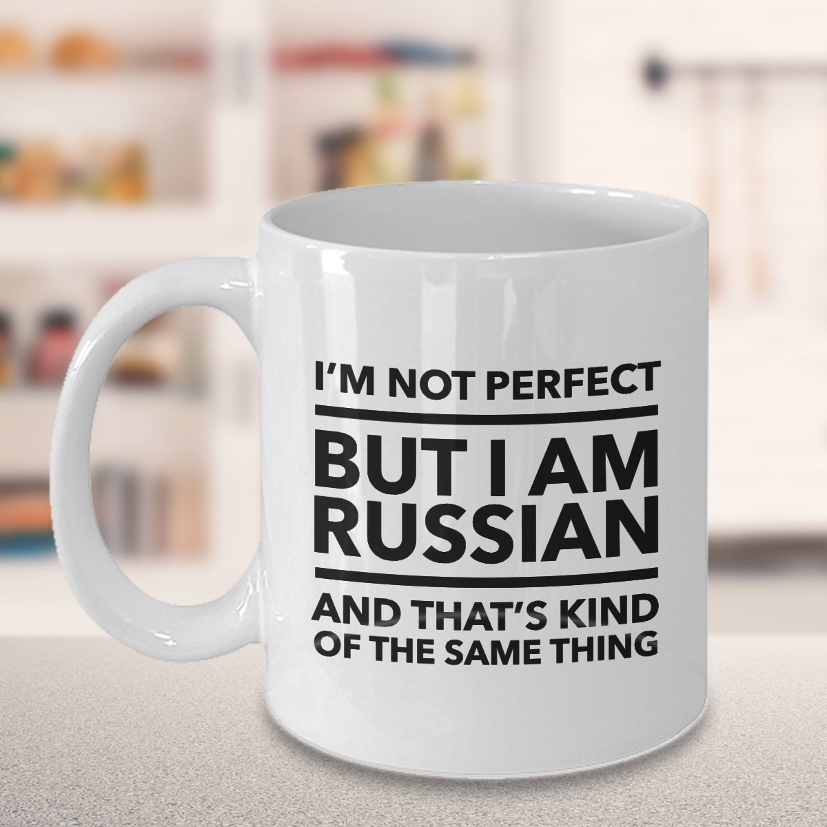 Russian Mug - I'm Not Perfect but I Am Russian and That's Kind of the ...