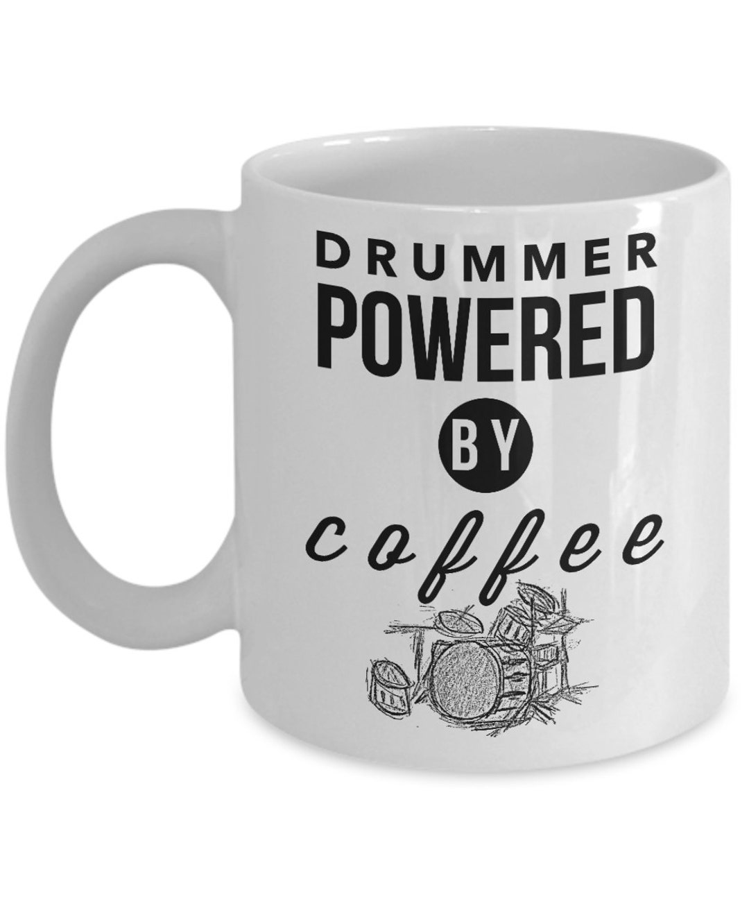 Drum Mug - Drummer Powered by Coffee - Drummer Mug - Percussion Drum ...