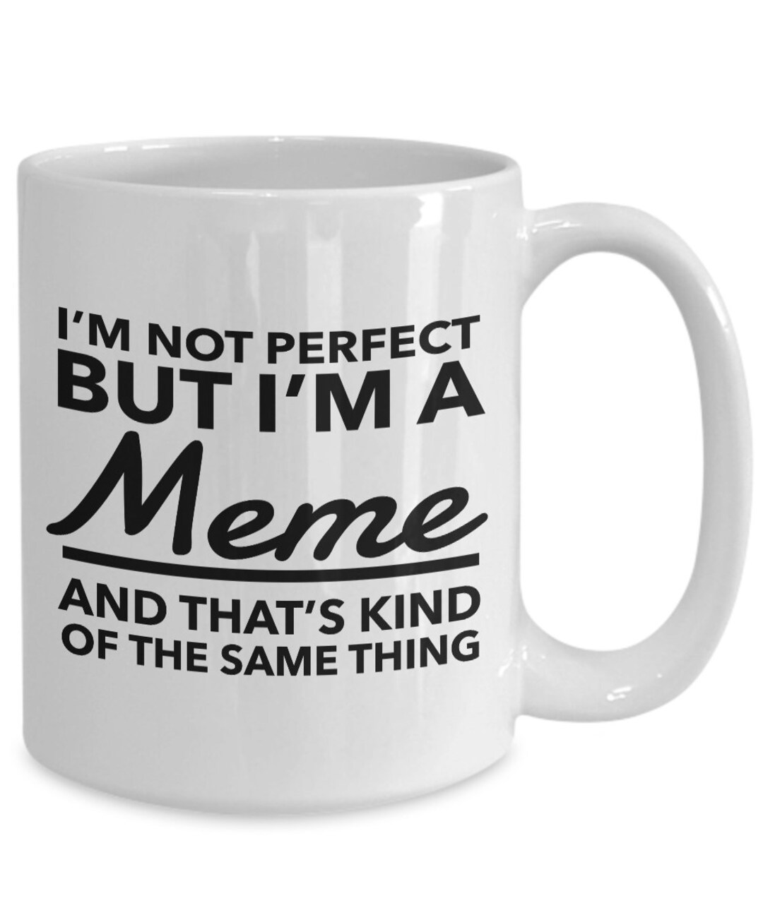 Meme Gifts - I'm Not Perfect but I'm a Meme - Meme Mug - Grandma ...