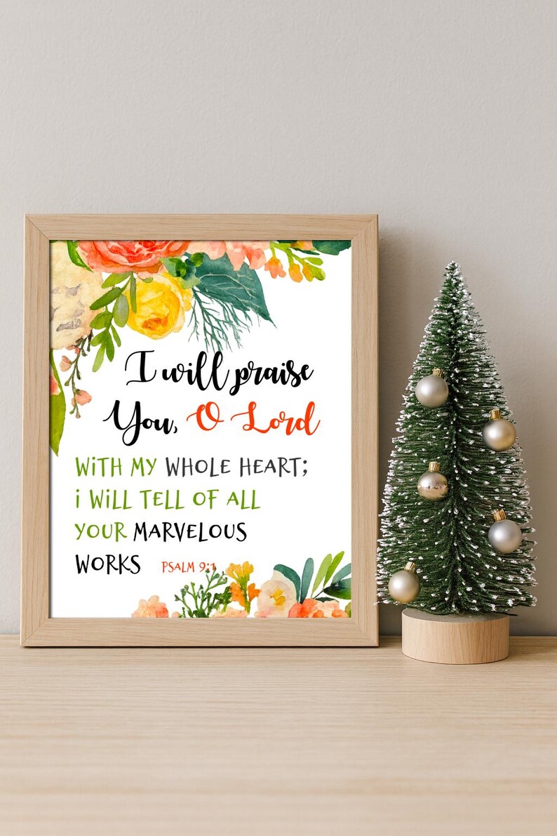 Floral Scripture Wall Art Printable Psalm 9 1 I Will Praise You, O Lord ...