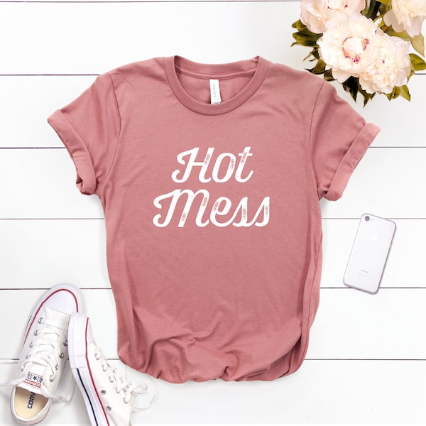 Hot Mess Shirt - Etsy