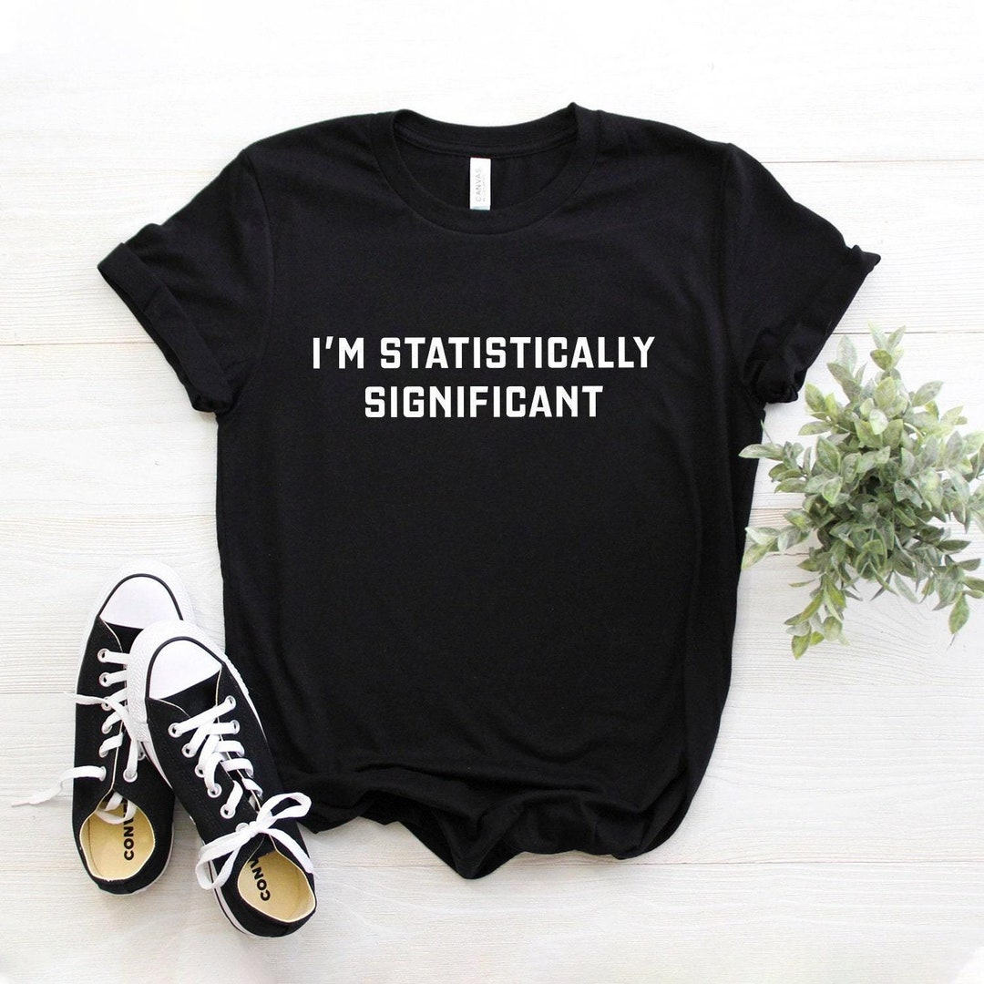 Mathematics Shirt ∙ Statistics Shirt ∙ Statistics Nerd ∙ Math Teacher ...