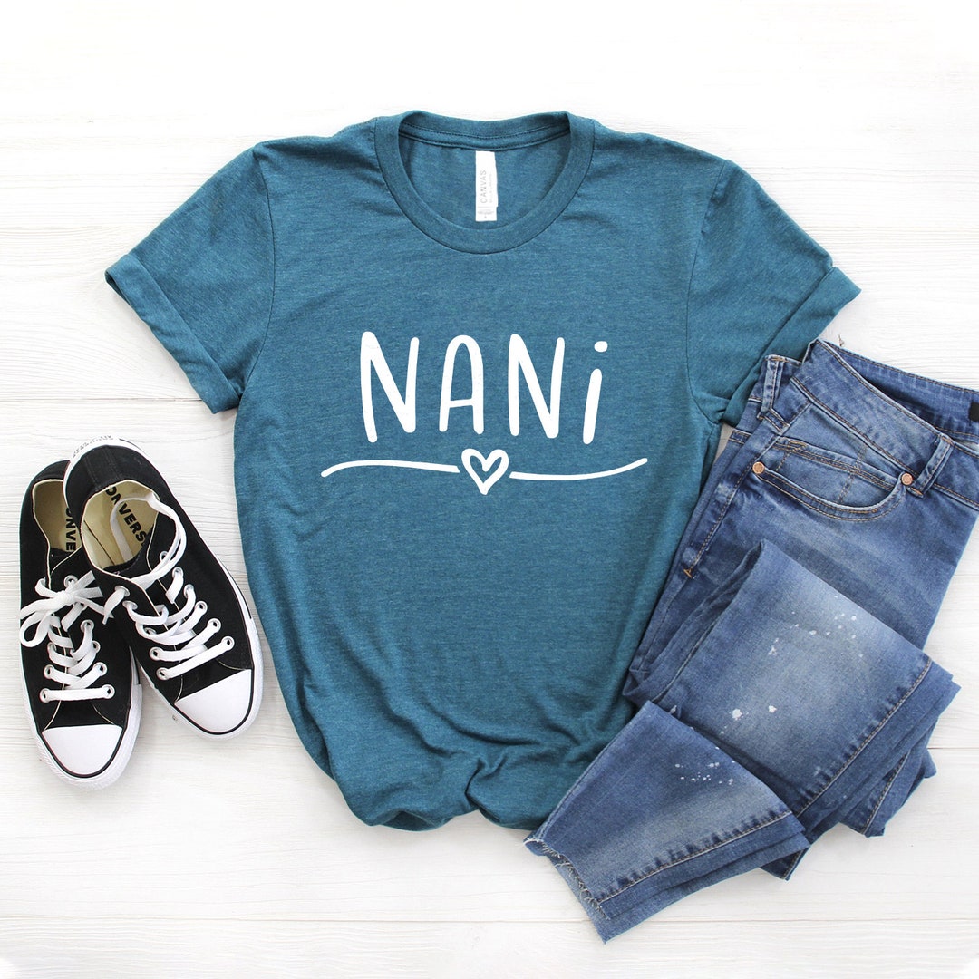 Nani Shirt Best Nani Shirt Nani Gifts Nani Shirts Nana Nani Nani ...