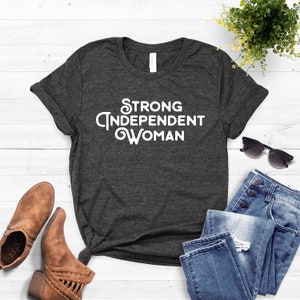Feminist Shirt Strong Independent Woman Shirt Girl Power | Etsy