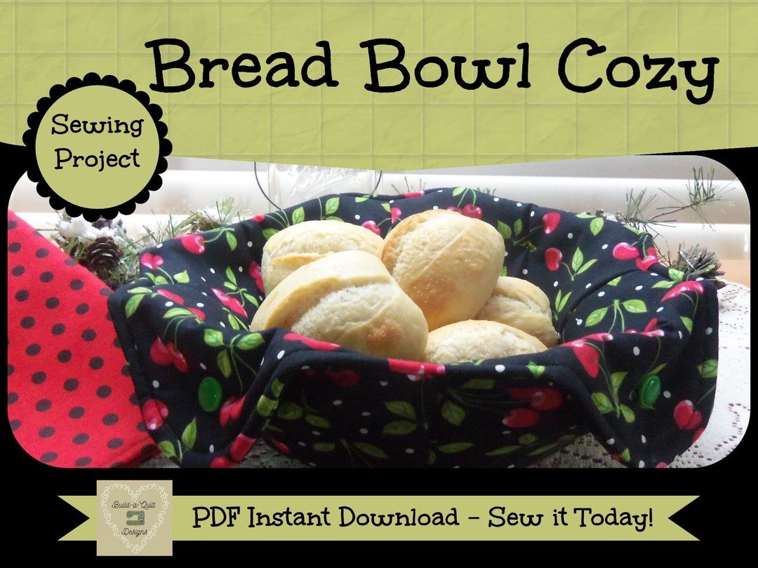 Sewing Instructions Download: 90-minute Insulated Bread Bowl Cozy ...