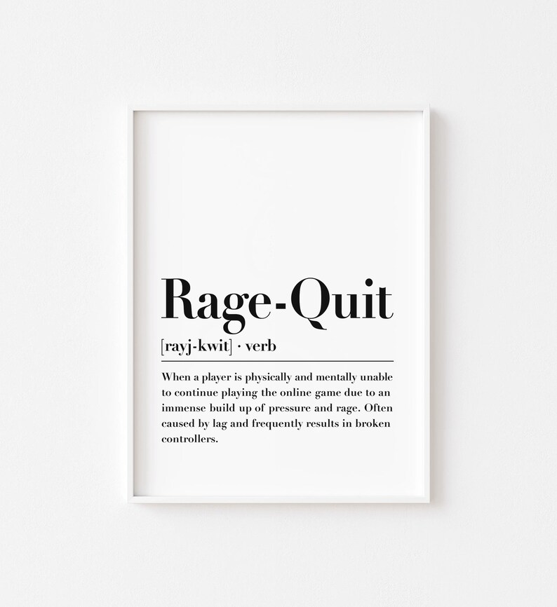 Rage Quit Definition Print Game Gift Funny Definition Print - Etsy
