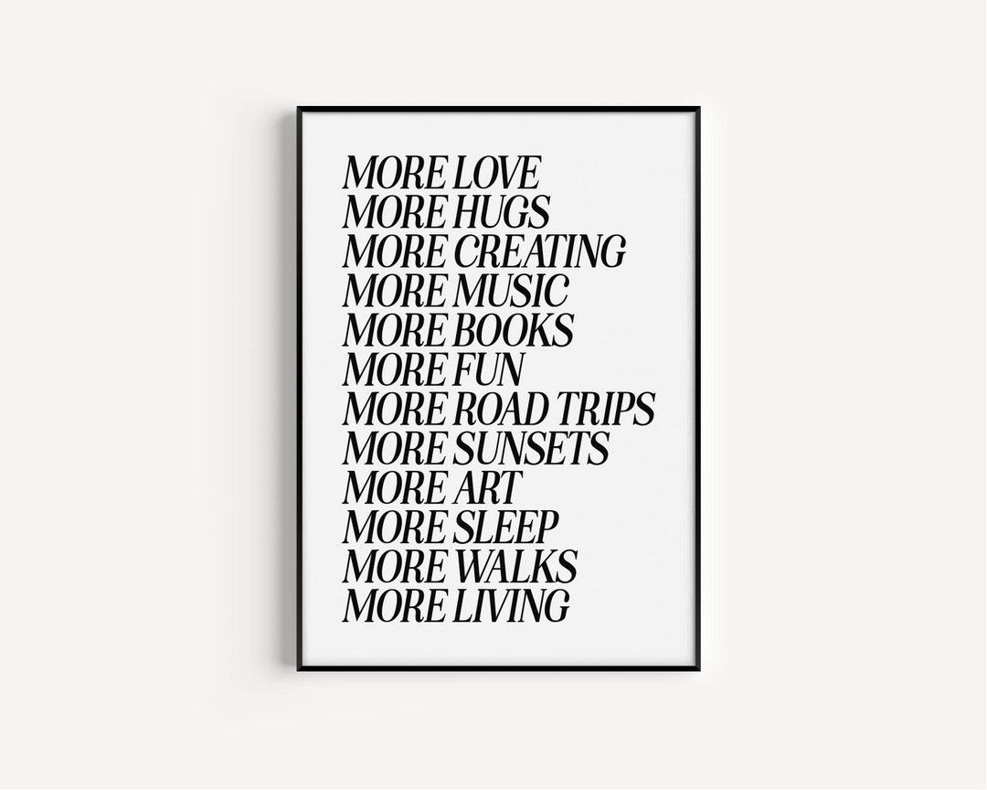 More Living Life Print, Text Quote Print, Home Decor, Home Trend, Home ...