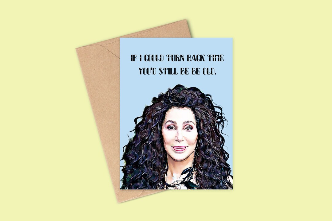 Funny Birthday Card for Her/him, Cher Card, Funny Card, Birthday Card ...