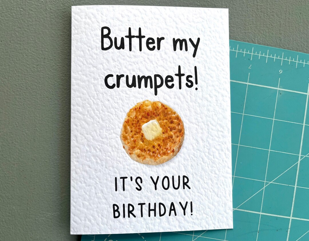 Funny Greeting Card - Butter My Crumpets, It's Your Birthday- Happy ...