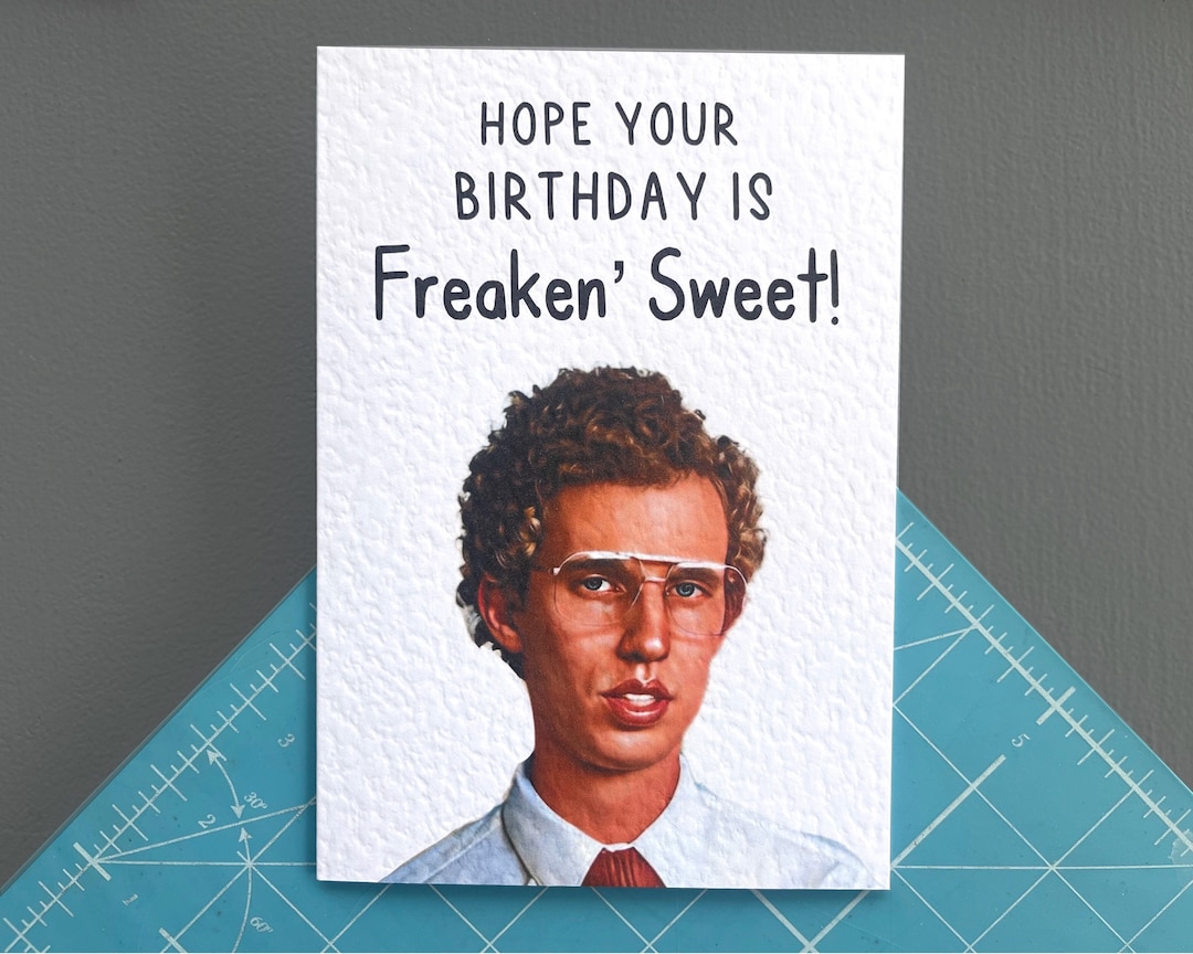 Napoleon Dynamite - Birthday Greeting Card - Happy Birthday - Freakin ...