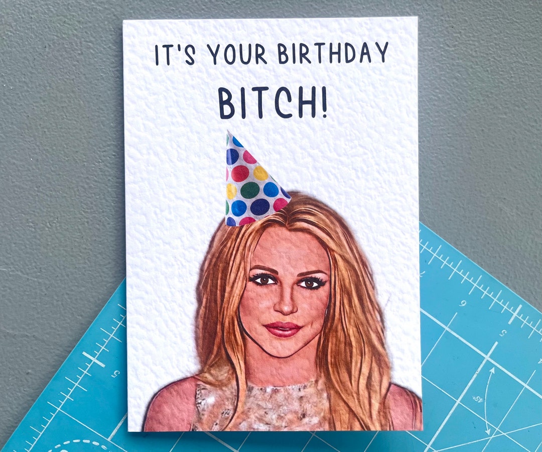 Britney Spears Birthday Greeting Card It's Your Birthday - Etsy UK