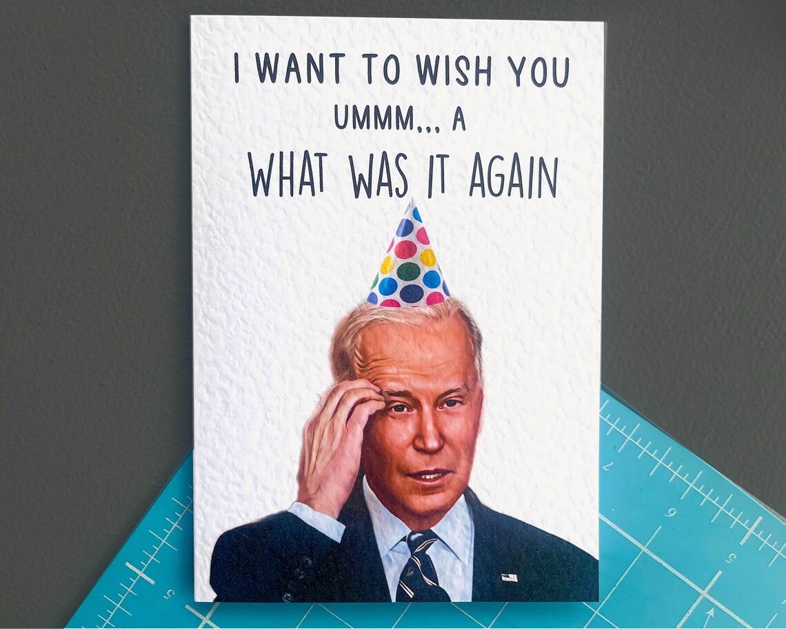 Joe Biden Birthday Greeting Card - Funny Politician Card- American ...