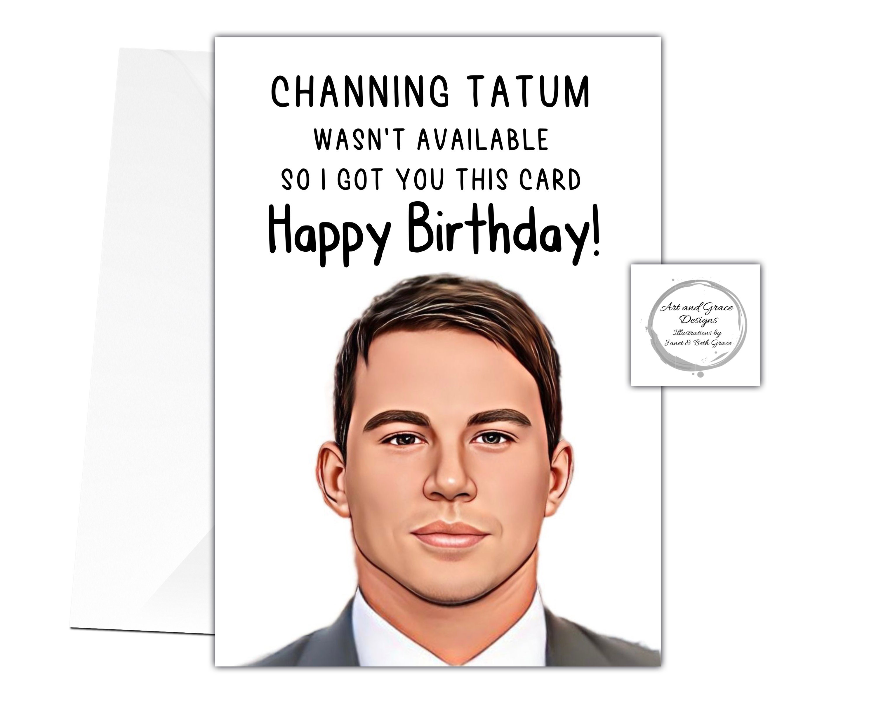 Channing Tatum Happy Birthday Girl