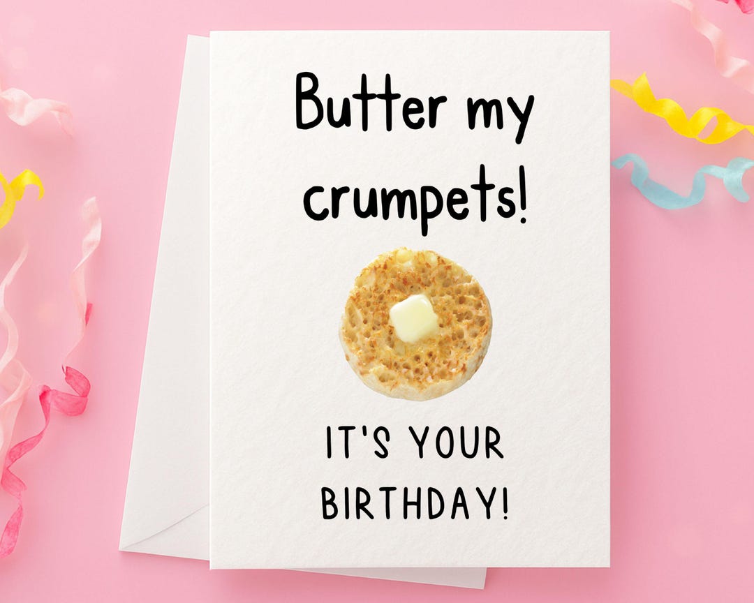 Funny Birthday Greeting Card: Butter My Crumpets, British Slang - Etsy