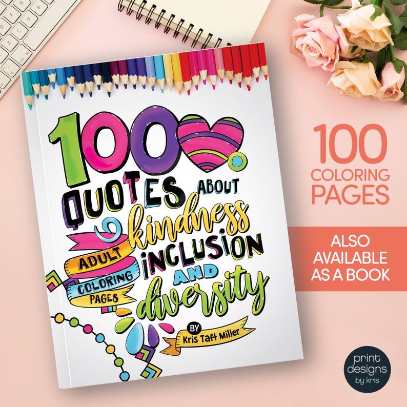 100 Kindness, Inclusions, Diversity Quotes Adult Coloring Pages or Teen ...
