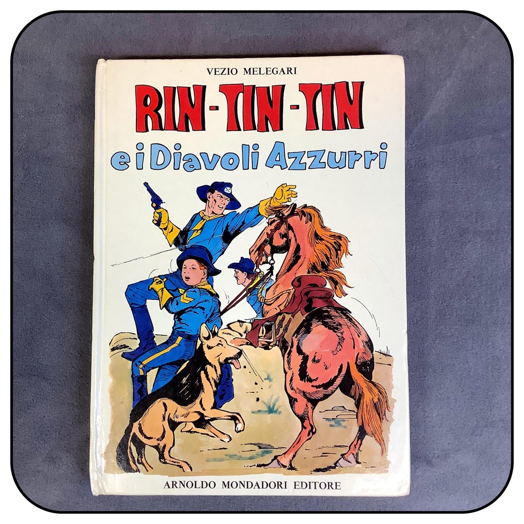 Vintage Italian Language Hardcover Book Rin-tin-tin Ei Diavoli Azzurri ...