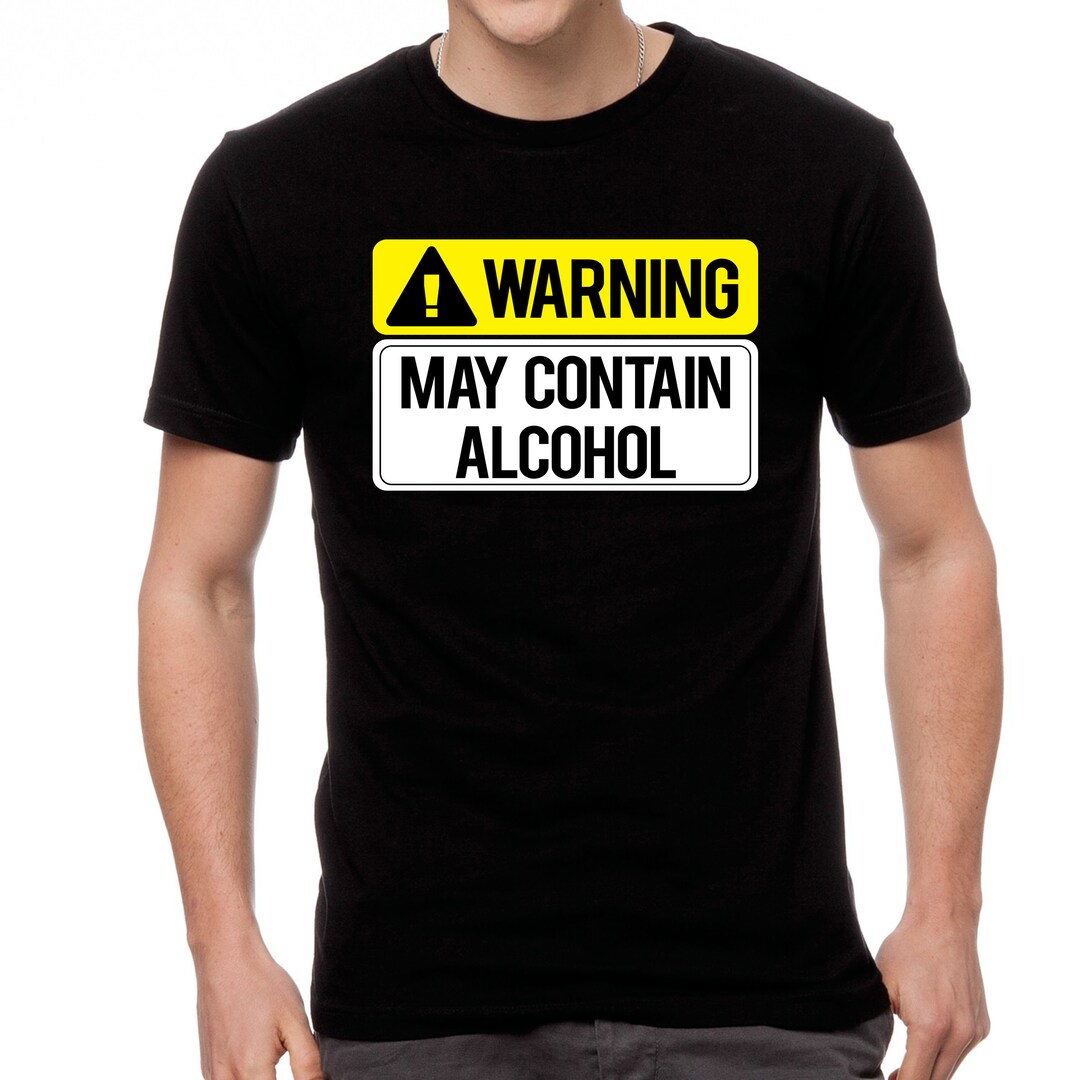 Warning - May Contain Alcohol - T-shirts, Hoodies - Etsy