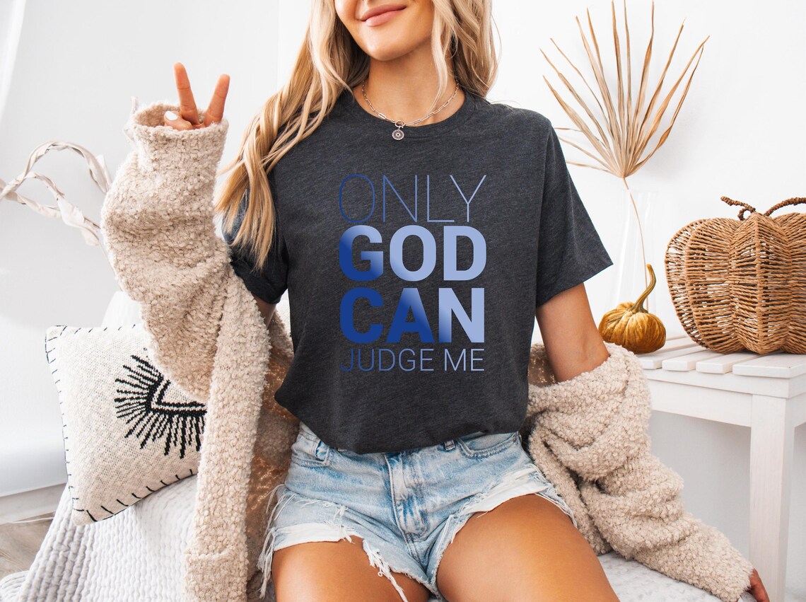 Only God Can Judge Me PNG SVG: Christian Tshirt Design (digital ...