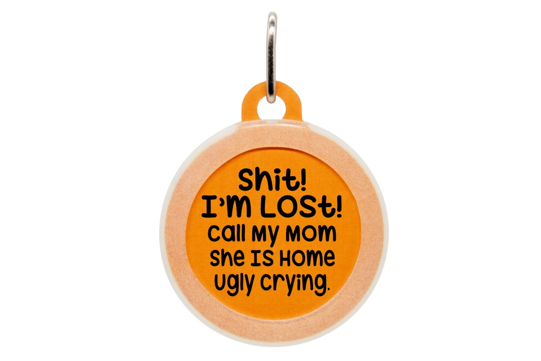 Mom is Ugly Crying Silent Pet Name Tag, Quiet Dog Tags, Cat ID, Dog Tag ...