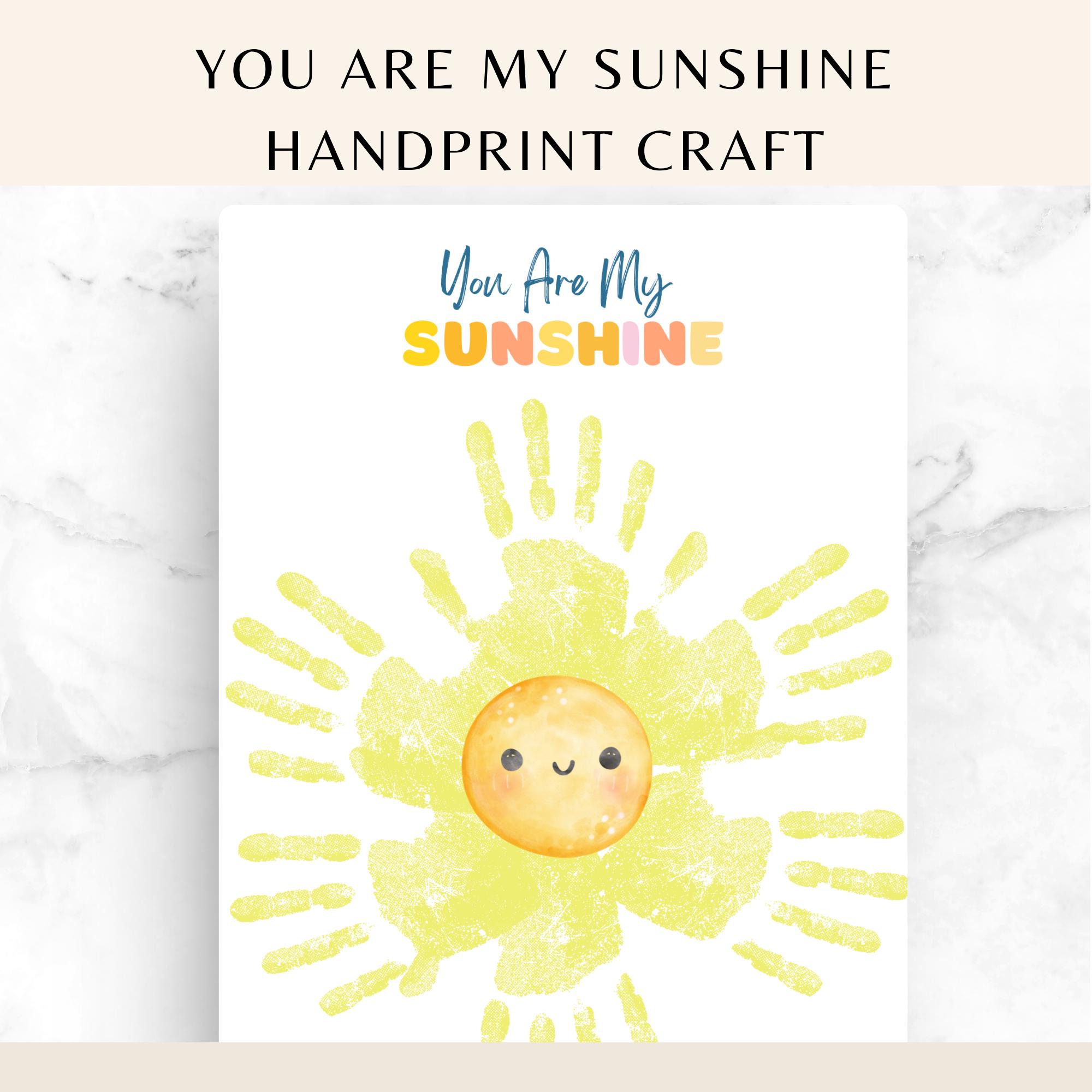 You Are My Sunshine Handprint Activity, Mothers Day Craft, Preschool ...