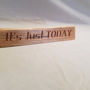 It's Just Today Desk Plaque Live for Today Reminder Wood Sign With ...
