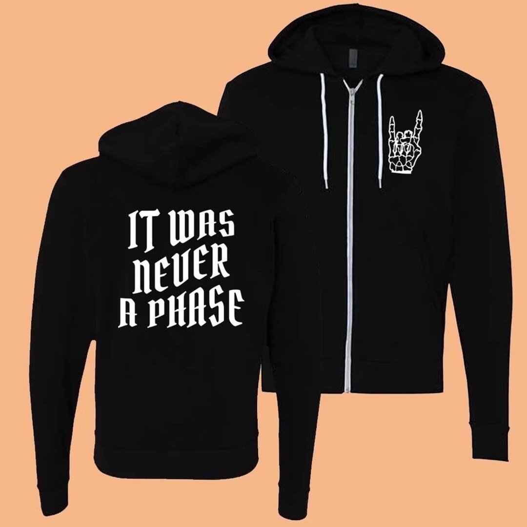 NEVER A PHASE Hoodie It Was Never a Phase Hoodie Unisex Hoodie Full Zip ...