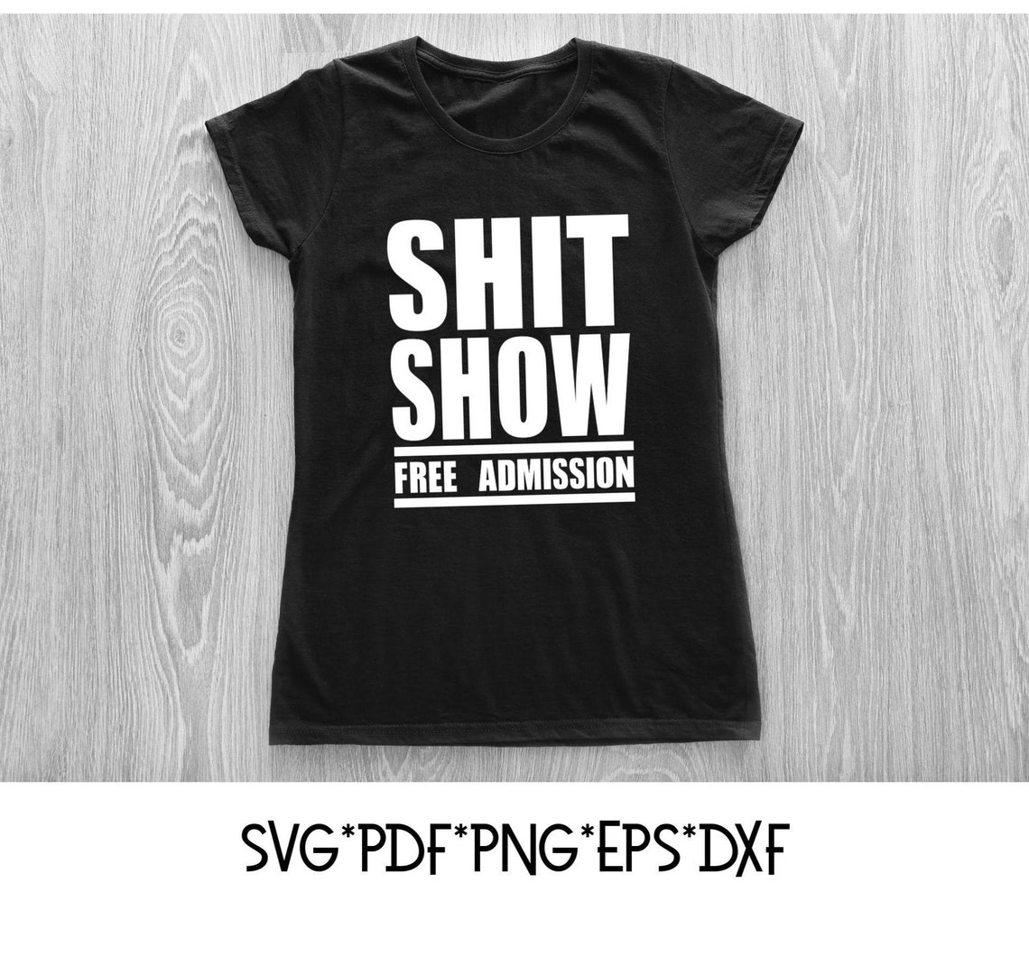 Shit Show SVG, Shit Show Clip Art SVG, Shit Show Design SVG, Shit Show ...