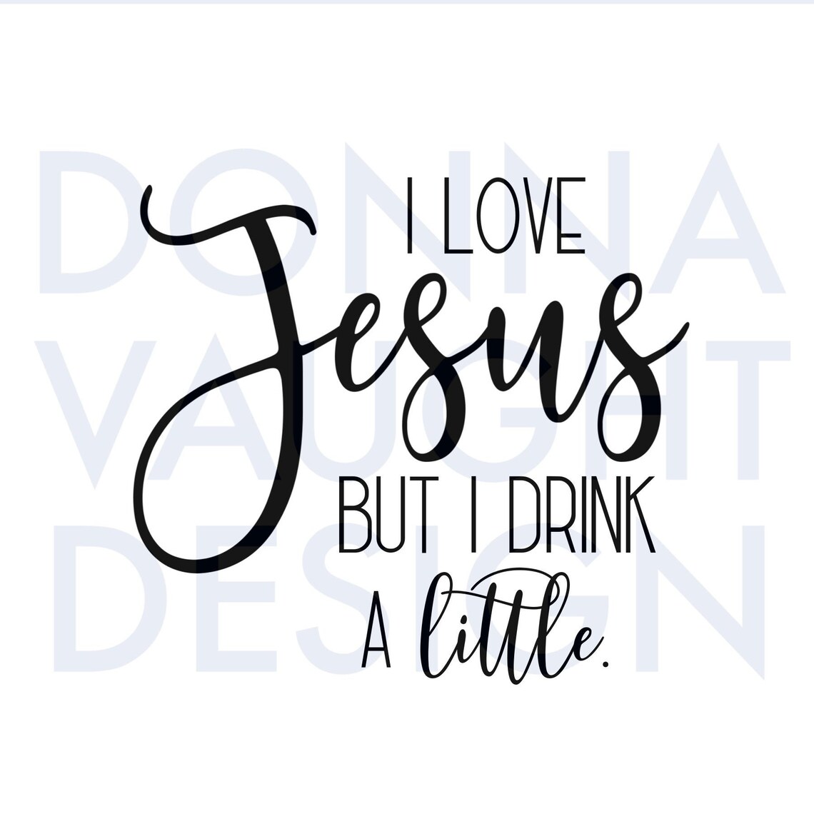 I Love Jesus SVG, Jesus SVG, Clipart SVG, Graphics for Cricut, Wine Svg ...