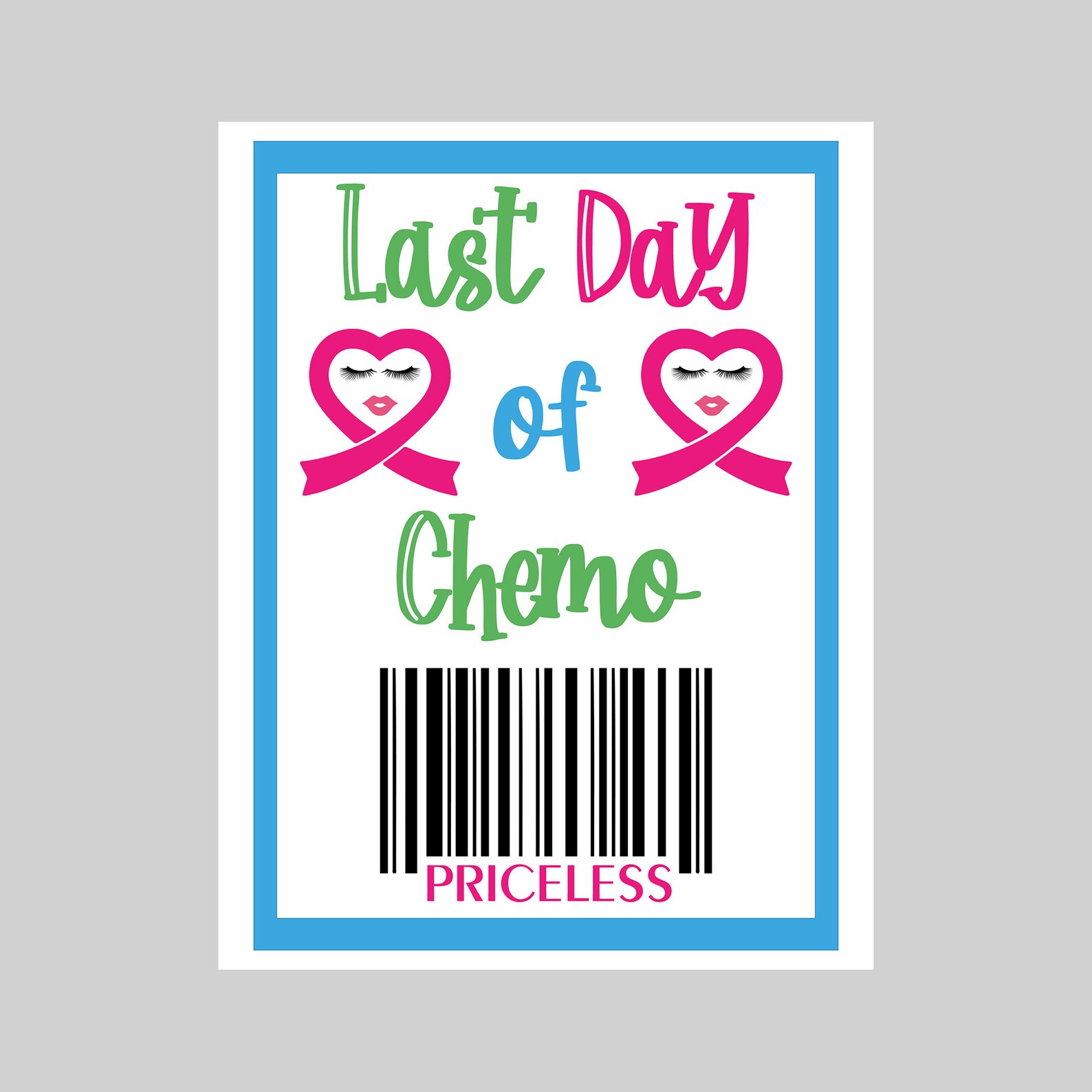 Last Day of Chemo Sign Printable Chemo Signs Priceless - Etsy