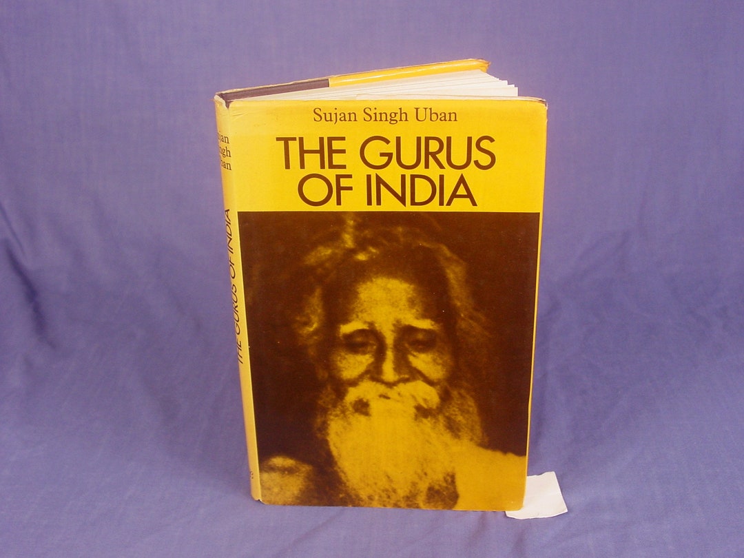 The Gurus of India by Sujan Singh Uban 1977, Fine Books Ltd., London Sterling Publishers, New ...