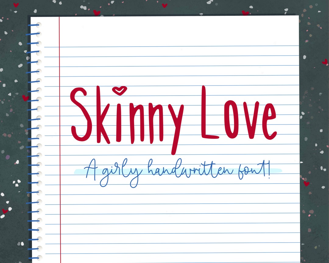Skinny Love Handwritten Font, Cute Font, Handwritten Font, Original ...
