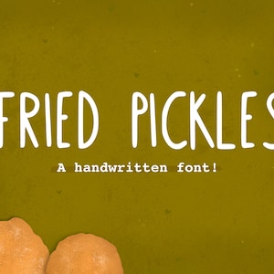 Fried Pickles Handwritten Font, Cute Font, Handwritten Font, Original ...
