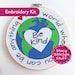 Be Anything Be Kind Embroidery Kit Kindness Quote DIY Hoop Art Beginner ...