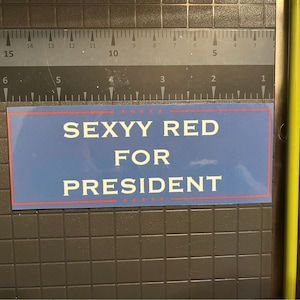 Sexyy Red Car Bumper Sticker / Presidential Election / Funny / Parody ...