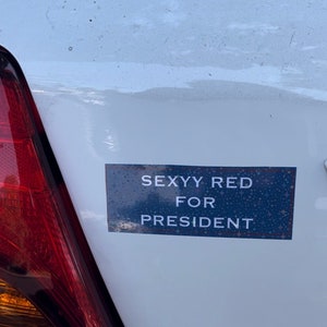 Sexyy Red Car Bumper Sticker / Presidential Election / Funny / Parody ...